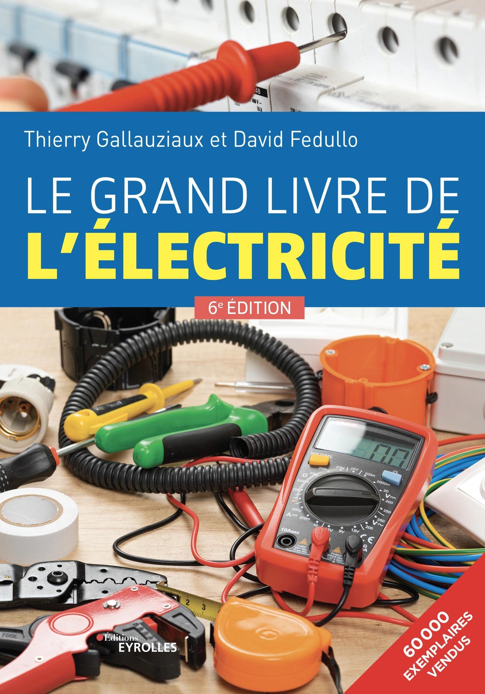 Le grand livre de l’électricité : 6e édition – Livres forums construction